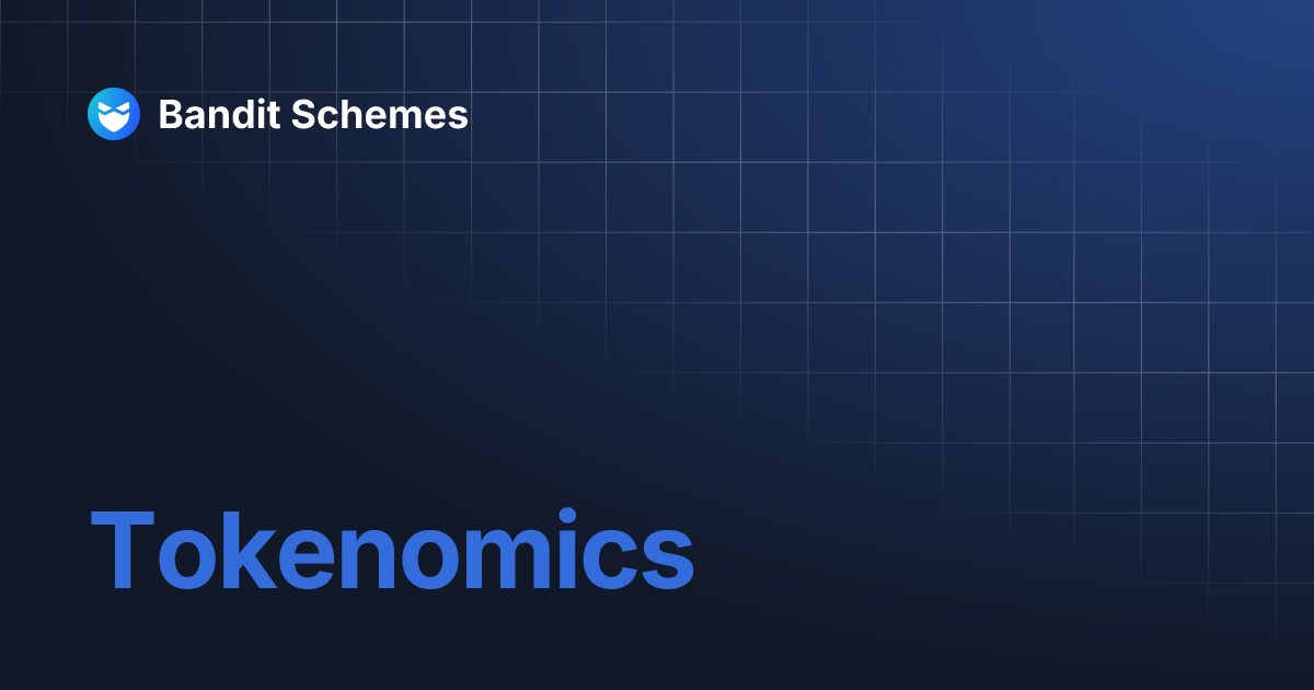 Tokenomics | Bandit Schemes